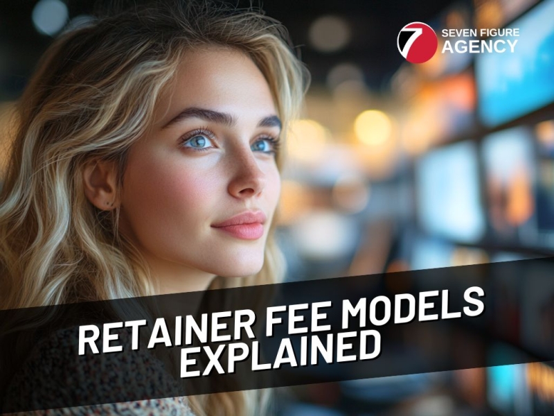 5 Digital Agency Retainer Fee Models Explained - Seven Figure Agency