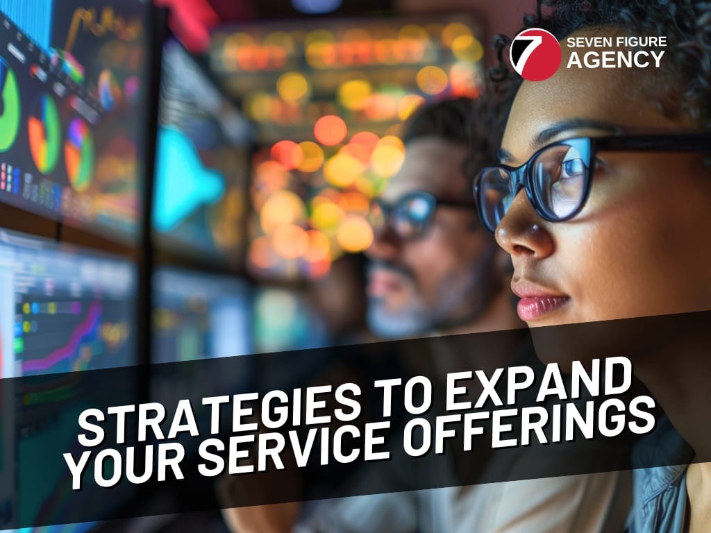 14 Smart Strategies to Expand Agency Service Offerings - Seven Figure ...