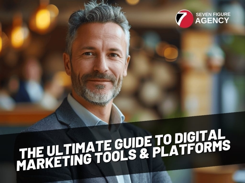 The Ultimate Guide to Digital Marketing Tools and Platforms When ...