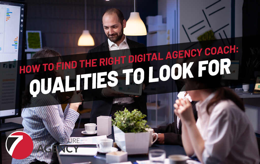 Finding the Right Digital Agency Coach to Help You Succeed